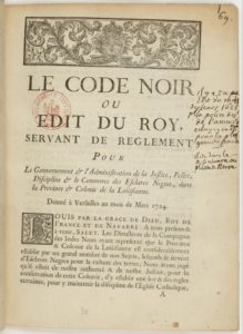 Le Code noir | Société de plantation, histoire et mémoires de l ...
